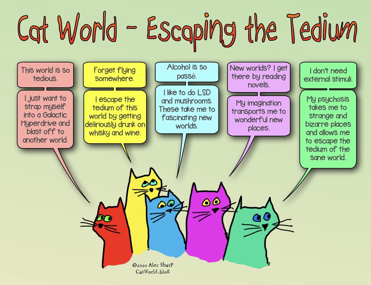 Escaping the Tedium | Cat World